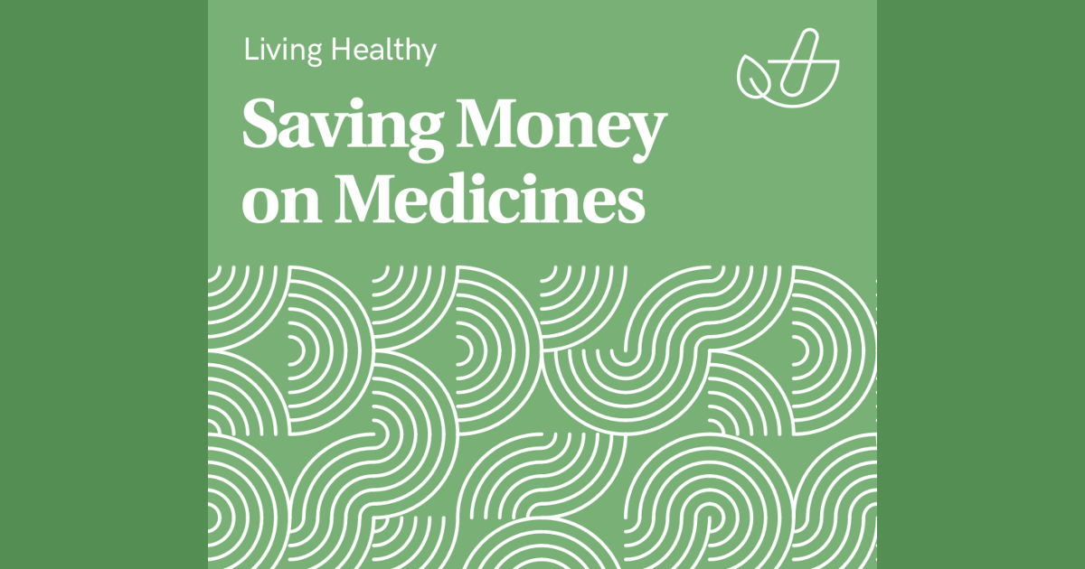 Saving Money on Medicines | The People's Pharmacy